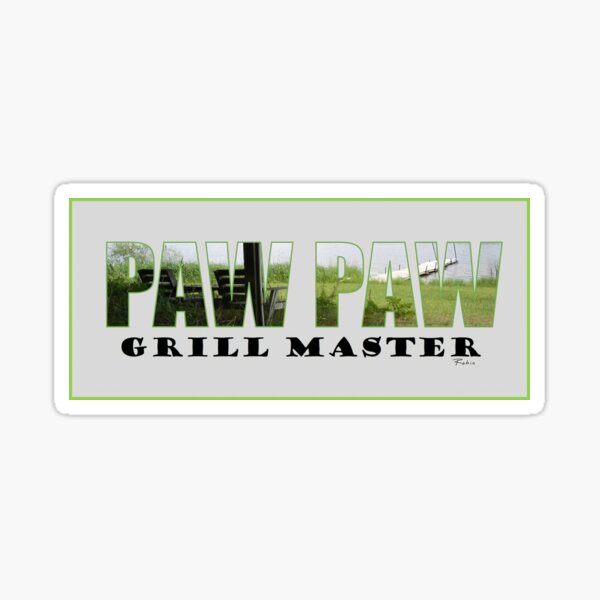 "PAW PAW Grill Master Crooked Lake by Robin" Sticker for Sale by ...