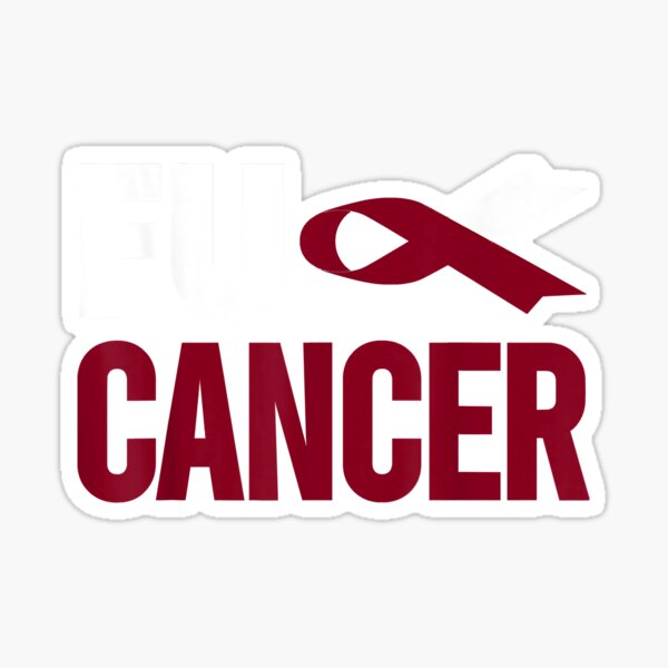 "Fu Cancer T Shirt - Throat Cancer Fu Oral Head Neck Cancer" Sticker ...
