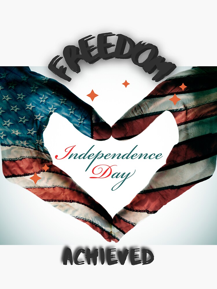 "Independence day Freedom achieved" Sticker by Richren | Redbubble
