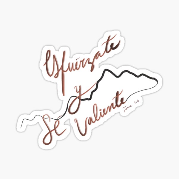 "Esfuerzate y se valiente" Sticker for Sale by Anadavilart | Redbubble