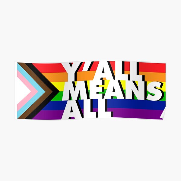 "Y'all Means All" Poster for Sale by ALAcez | Redbubble