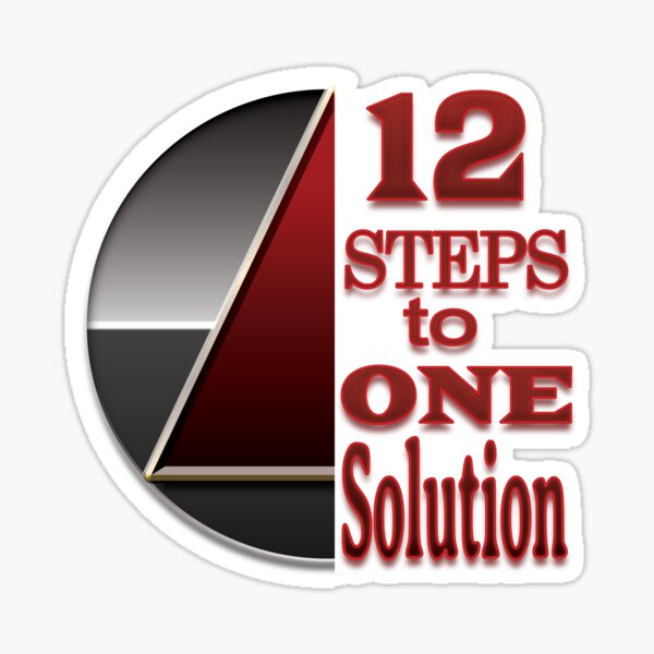 "12 Steps to One Solution" Sticker for Sale by atxbydesigntx | Redbubble