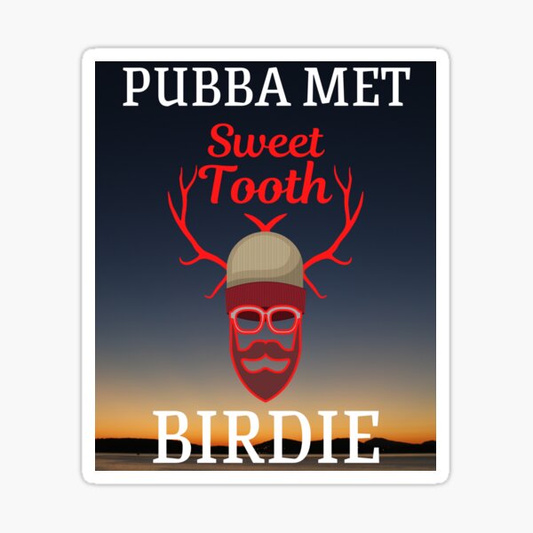 "Pubba Met Birdie Sweet Tooth Netflix" Sticker for Sale by WoodburyLake ...