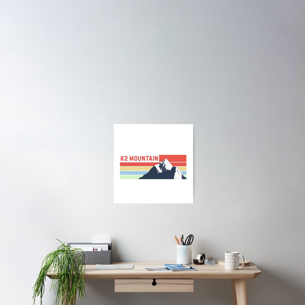 "K2 MOUNTAIN" Poster for Sale by Madhoun-Shop | Redbubble