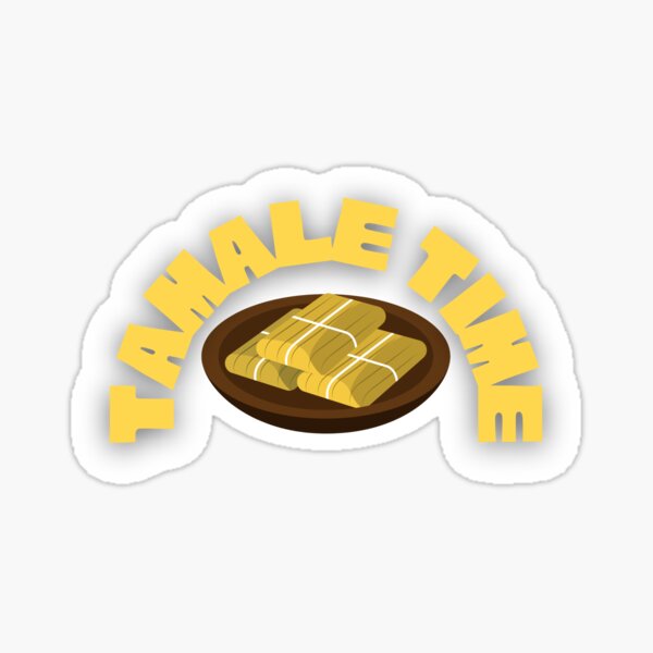 "Tamale Time" Sticker for Sale by Gabej24 | Redbubble