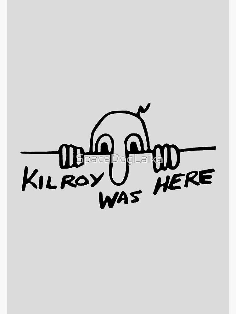 "Kilroy Was Here - World War II, WW2, Historical, History, Graffiti ...