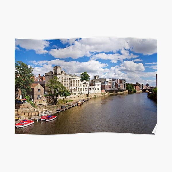 "York, The River Ouse" Poster for Sale by yorkshireman | Redbubble