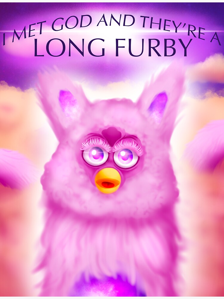 "I Met God And They're A Long Furby" Sticker for Sale by anonymoustals ...