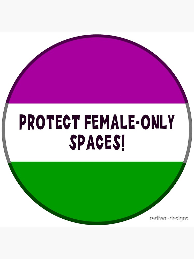 "Protect Female-Only Spaces!" Poster by radfem-designs | Redbubble