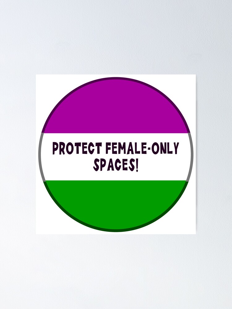 "Protect Female-Only Spaces!" Poster by radfem-designs | Redbubble