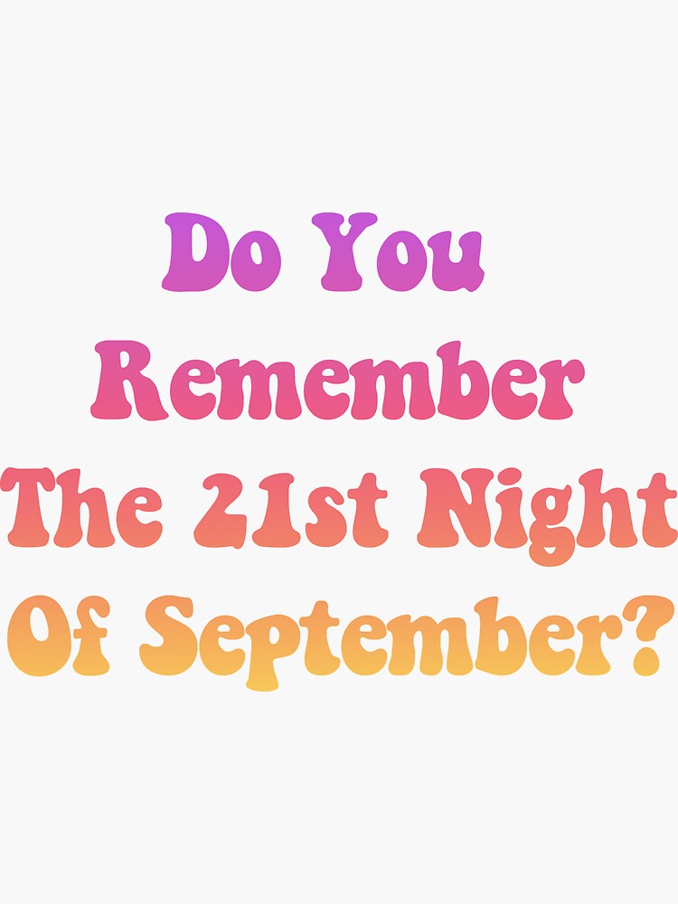 "The 21st Night Of September" Sticker for Sale by 90sLoveLove | Redbubble