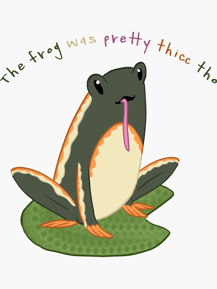 "Thicc Frog Quote" Sticker for Sale by TableTopTier | Redbubble