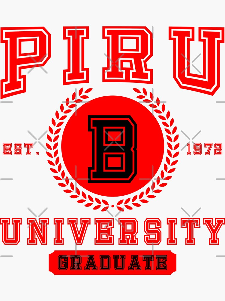 "Piru University" Sticker for Sale by DIRTYDUNNZ | Redbubble