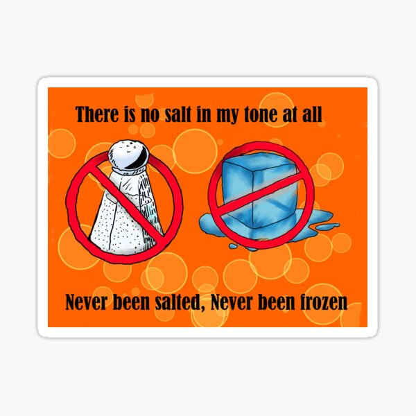 "Never Salted, Never Frozen" Sticker for Sale by Hadesflameart | Redbubble