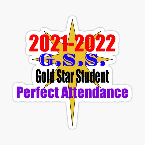 "Gold Star Student Perfect Attendance 2021-2022" Sticker for Sale by ...