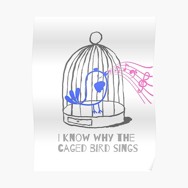 "Caged Bird" Poster for Sale by SparkofArtistry | Redbubble