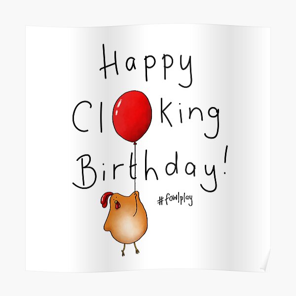 "Happy Clucking Birthday" Poster for Sale by hollysimons | Redbubble