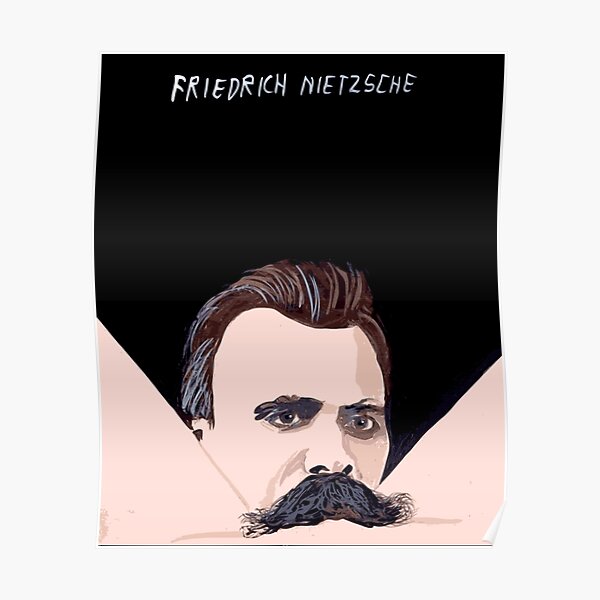 "Friedrich Nietzsche" Poster by JoesGarage1979 | Redbubble