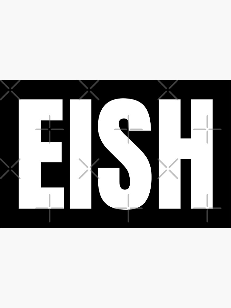 "Eish" Sticker by ProfusionPro | Redbubble