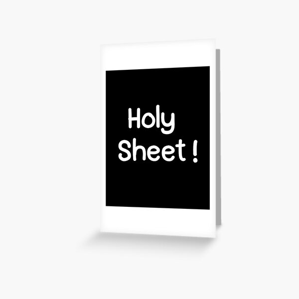 "holy sheet meme" Greeting Card for Sale by ZORO33 | Redbubble