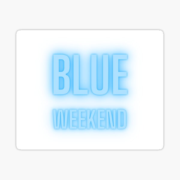 "Blue Weekend" Sticker for Sale by SkyAfterDusk | Redbubble