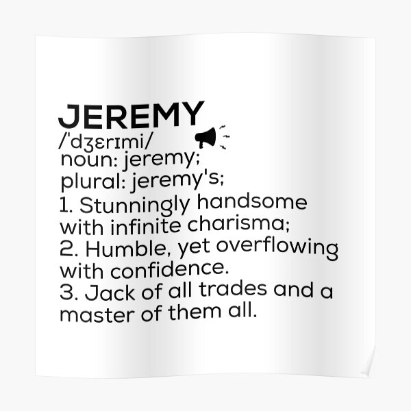 "Jeremy Name Definition" Poster for Sale by Teelogic | Redbubble