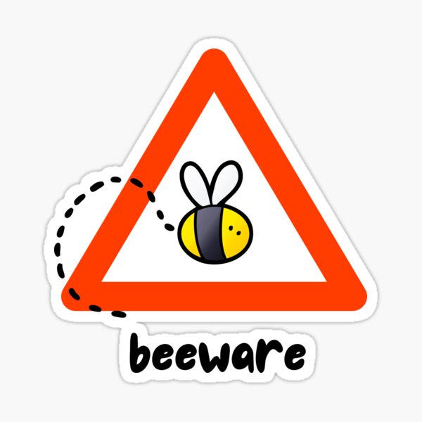 "Beeware - Animal pun" Sticker for Sale by Dingbatsapparel | Redbubble