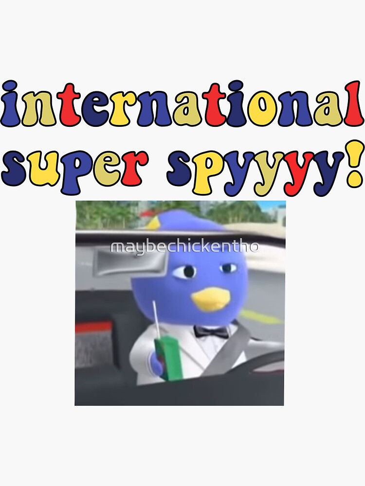 "international super spy" Sticker for Sale by maybechickentho | Redbubble
