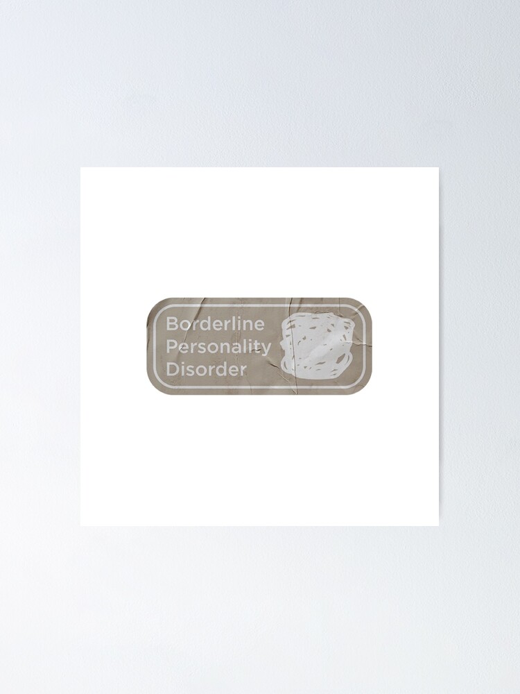 "Borderline Personality Disorder" Poster by OkGalerieRB | Redbubble
