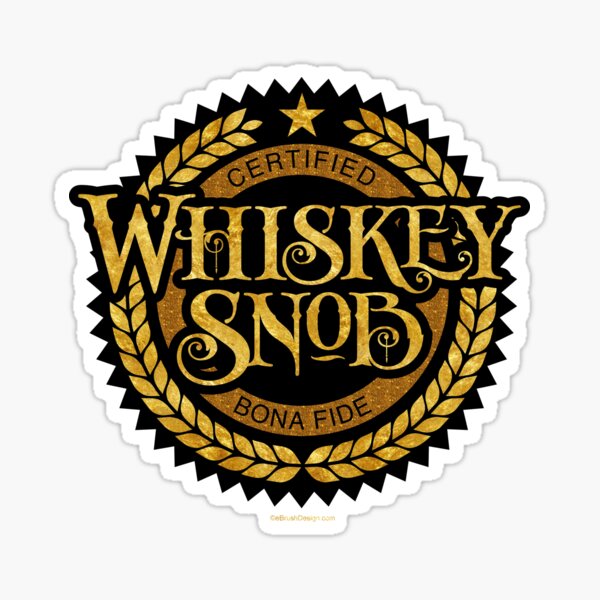 "Whiskey Snob - funny whiskey drinking" Sticker for Sale by ...