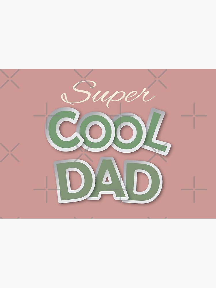 "Coolest dad - Super cool dad - Fathers day - Fathers day 2022" Poster ...