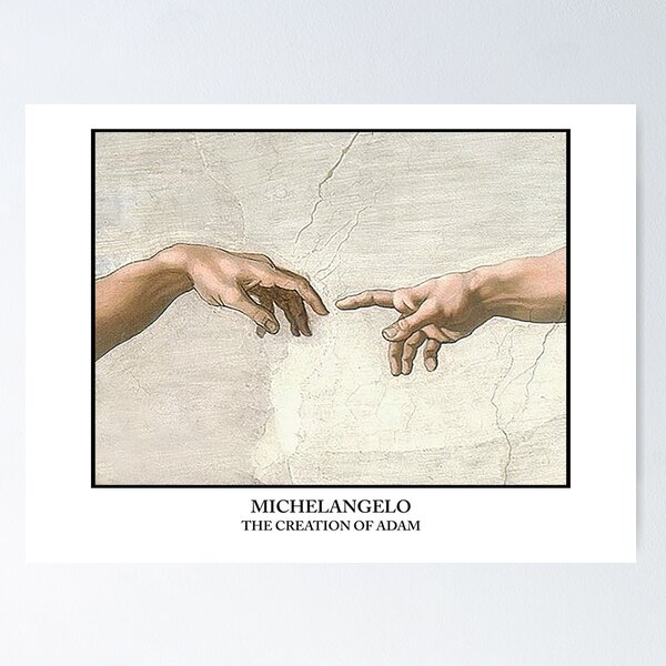 "The Creation of Adam Michelangelo" Poster for Sale by ind3finite ...