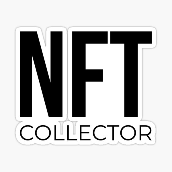 "NFT Collector " Sticker by jtrenshaw | Redbubble