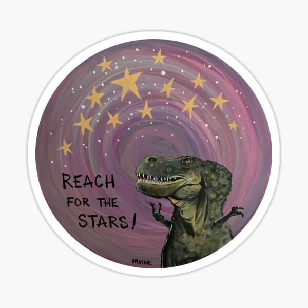 "Reach for the Stars" Sticker for Sale by GnarledBranch | Redbubble