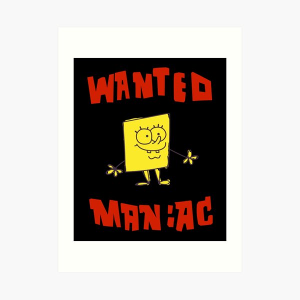 "SpongeBob SquarePants Classic Wanted Maniac" Art Print for Sale by ...