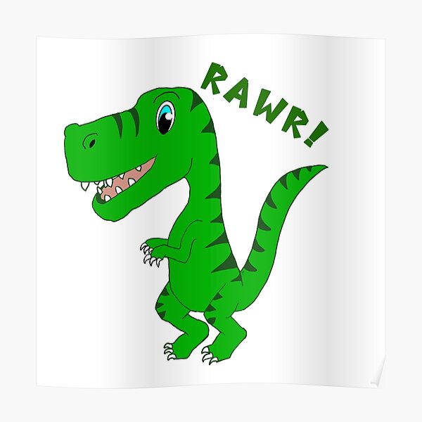 "T-Rex Rawr!" Poster by AlissaJoyLeeArt | Redbubble