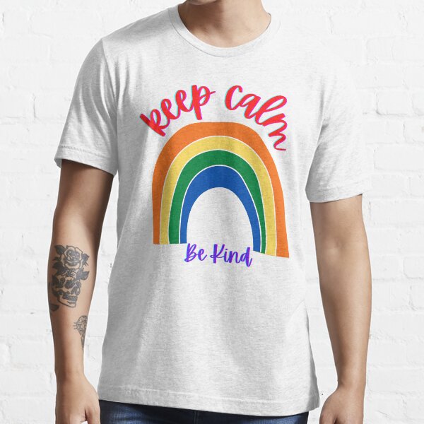 "Rainbow LGBTQI Keep Calm-Be Kind" T-shirt for Sale by WeAppreciate ...