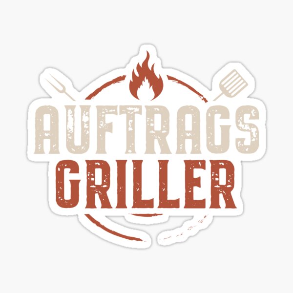 "Order Griller Funny BBQ Order Griller" Sticker by Nailgun | Redbubble