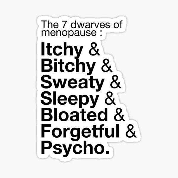 "The Seven Dwarves Of Menopause" Sticker by makari | Redbubble
