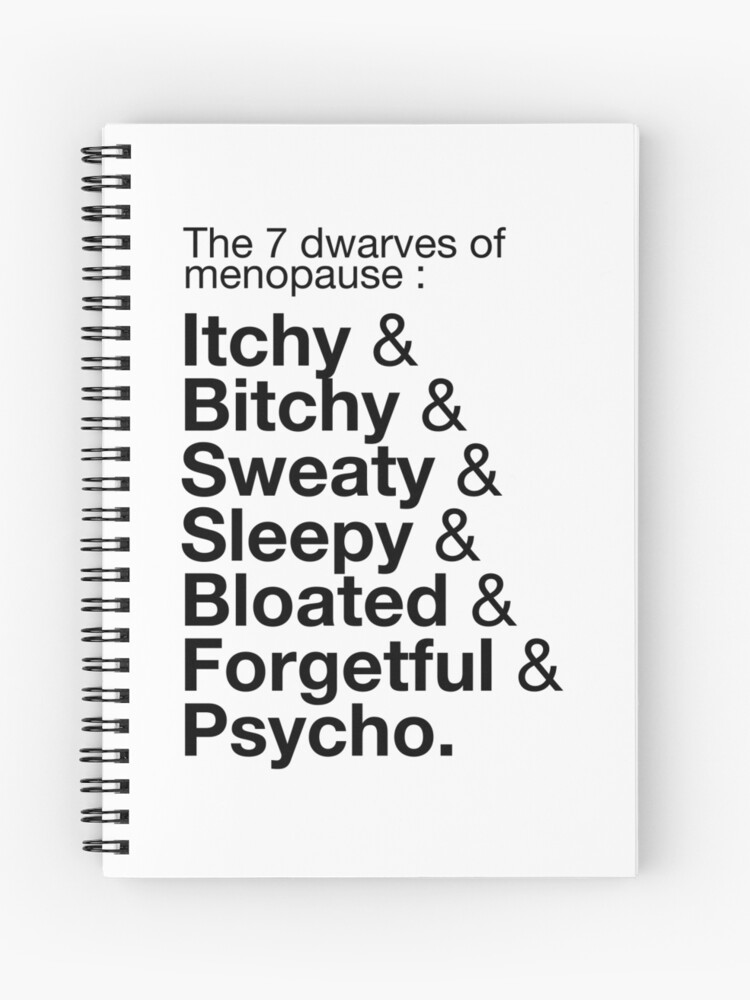 "The Seven Dwarves Of Menopause" Spiral Notebook for Sale by makari ...