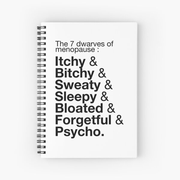 "The Seven Dwarves Of Menopause" Spiral Notebook for Sale by makari ...