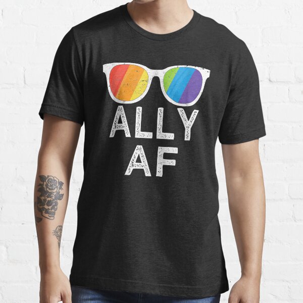 "ally af lgbt pride" T-shirt for Sale by Kasantimo | Redbubble | ally ...