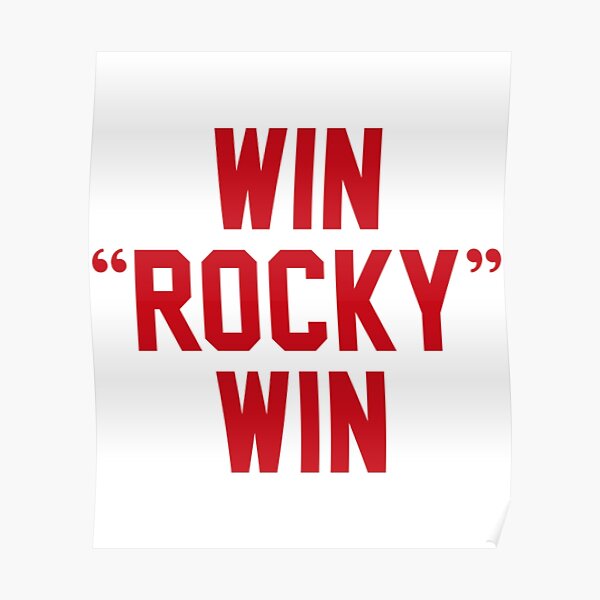 "Win Rocky Win " Poster for Sale by btuians | Redbubble
