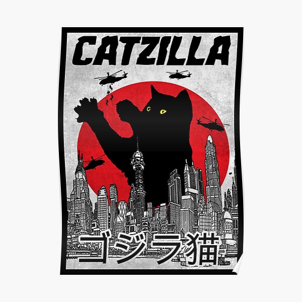 "Catzilla" Poster for Sale by Le-Freak | Redbubble