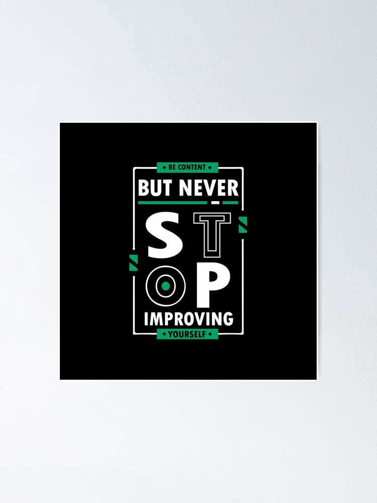 "Motivational Quote Be Content But Never Stop Improving Yourself ...