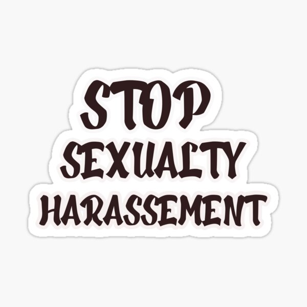 Sexual Harassment Stickers | Redbubble