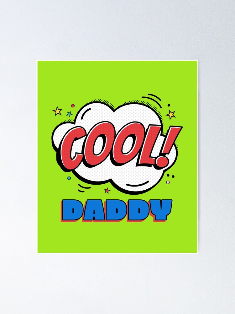"Daddy Cool" Poster for Sale by kiromilad | Redbubble