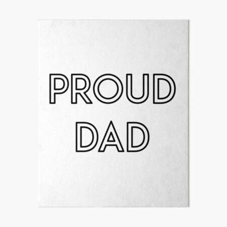 "Proud Dad Typography Text Design" Art Board Print by kerimeart | Redbubble