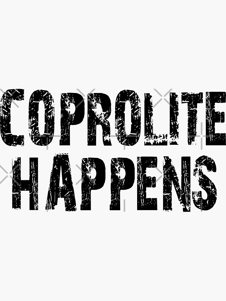 "Coprolite Happens , Funny Geologist Gift ,Rock lover Gifts Geology ...