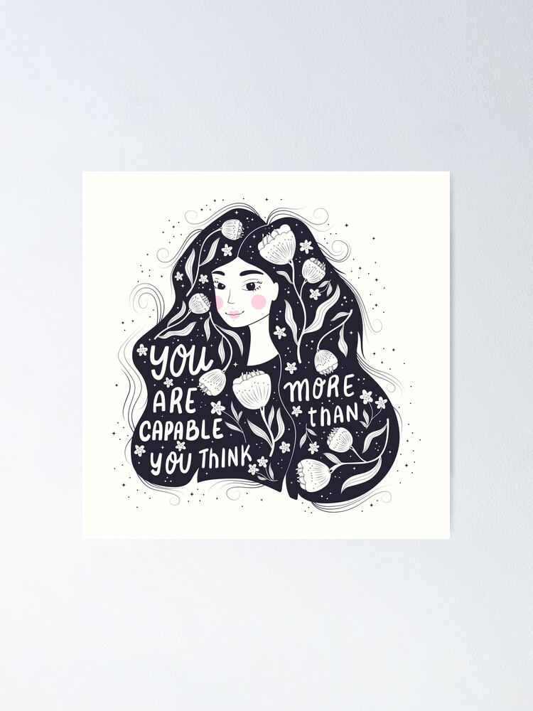 "You Are More Capable Than You Think" Poster for Sale by BlueLela ...